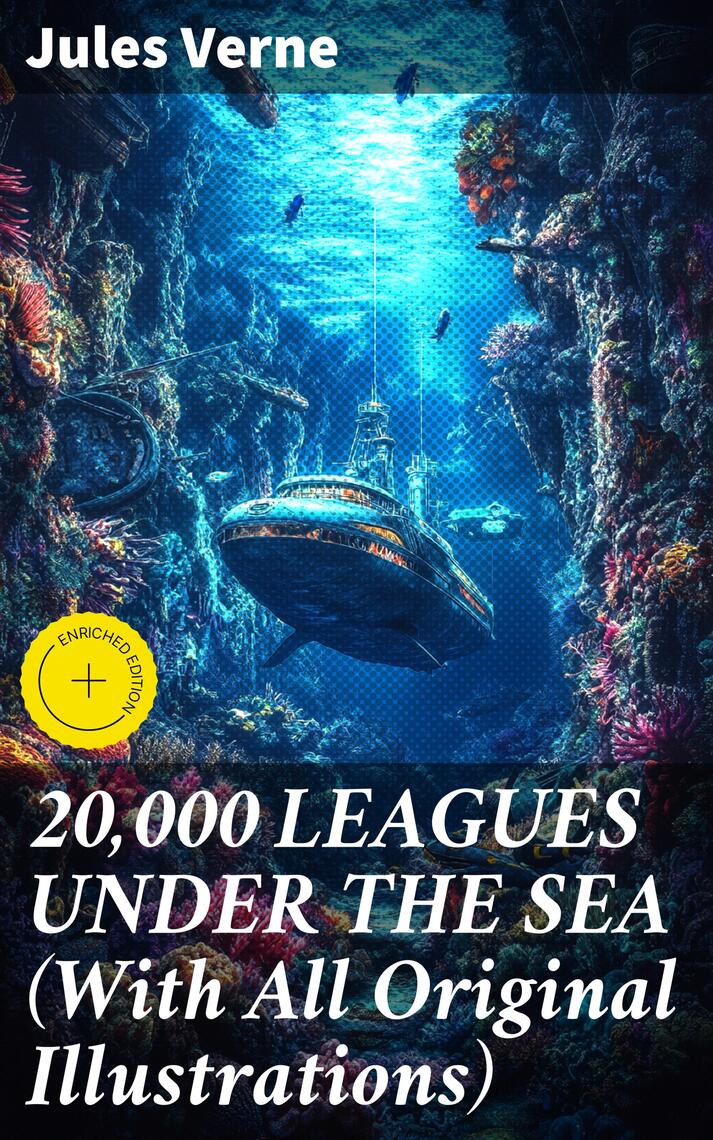 20,000 LEAGUES UNDER THE SEA (With All Original Illustrations) by Jules ...