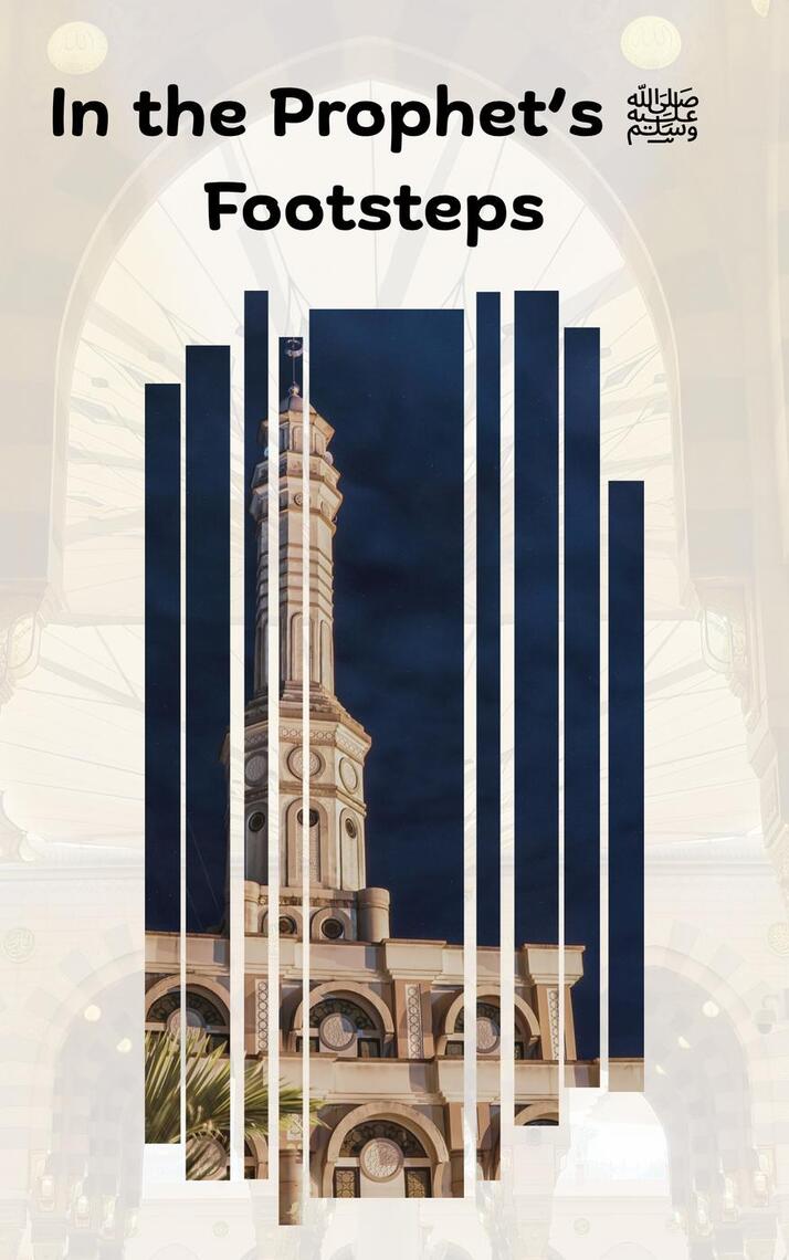 In the Prophet’s ﷺ Footsteps by Tahira kiran (Ebook) - Read free for 30 ...