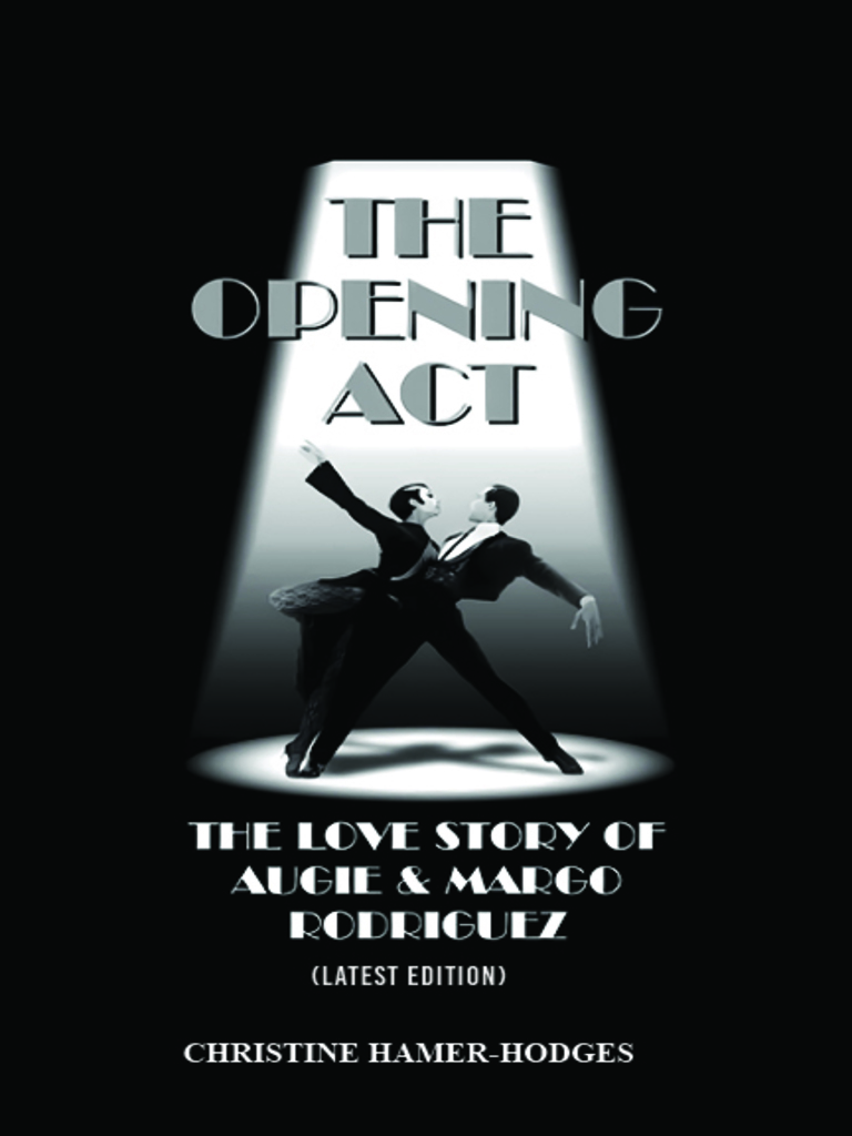 The Opening Act - The Love Story of Augie and Margo Rodriguez by ...