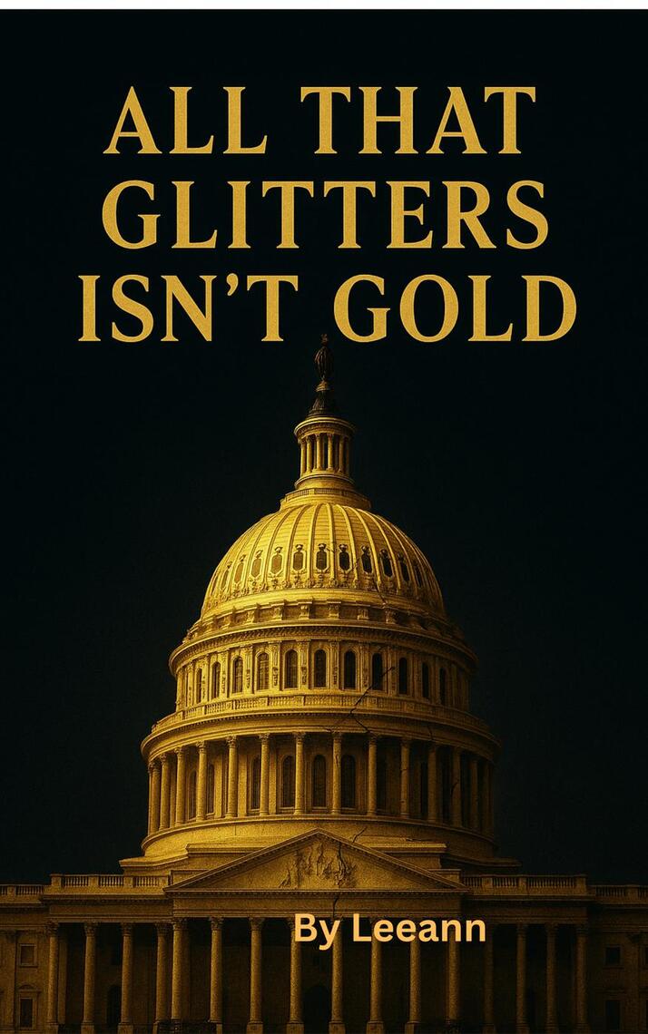 All That Glitters Isn’t Gold by Leeann (Ebook) - Read free for 30 days