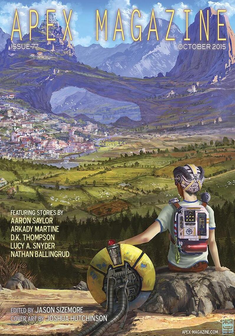 Apex Magazine Issue 77 by Arkady Martine (Ebook) - Read free for 30 days