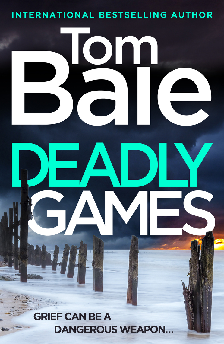 Deadly Games by Tom Bale (Ebook) - Read free for 30 days