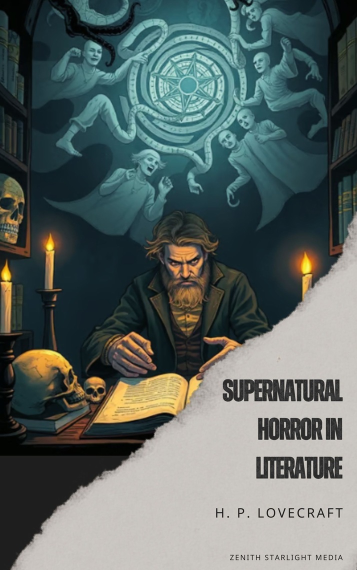 Supernatural Horror in Literature by H. P. Lovecraft, Zenith Starlight ...