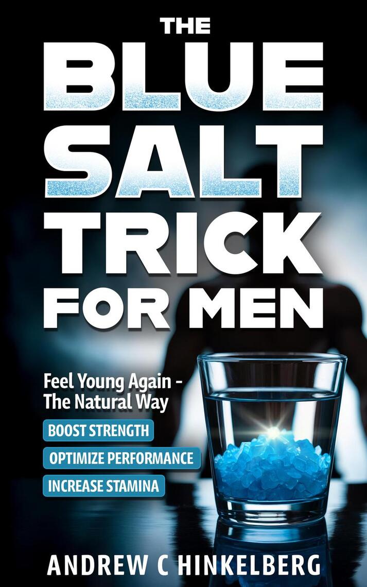 The Simple Blue Salt Trick for Men by Andrew C Hinkelberg (Ebook ...