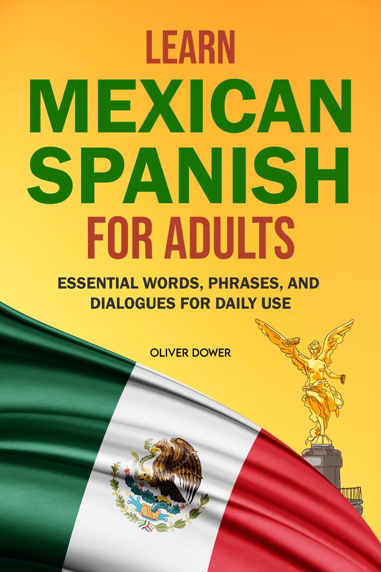 Learn Mexican Spanish for Adults by Oliver Dower (Ebook) - Read free ...
