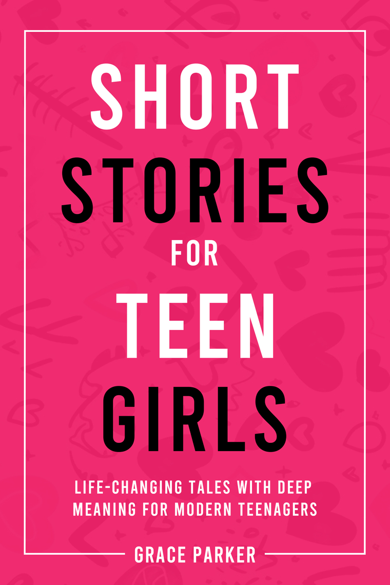 Short Stories for Teen Girls by Grace Parker (Ebook) - Read free for 30 ...
