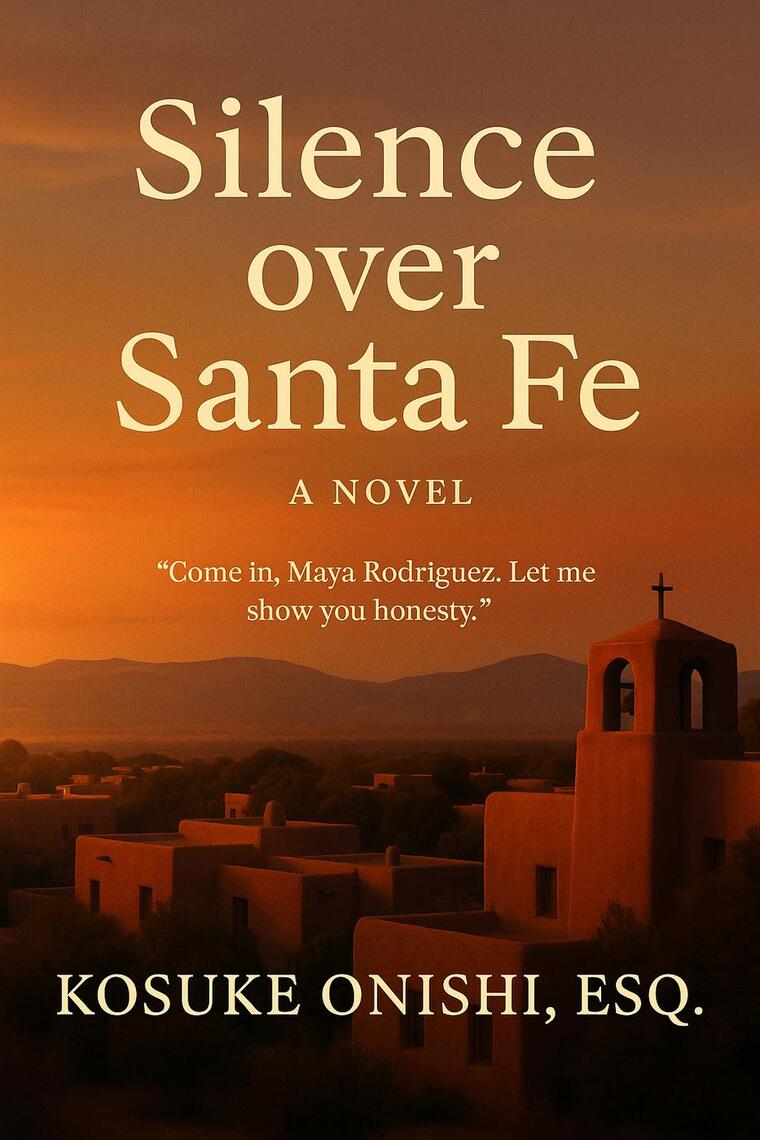 Silence over Santa Fe by KOSUKE ONISHI (Ebook) - Read free for 30 days