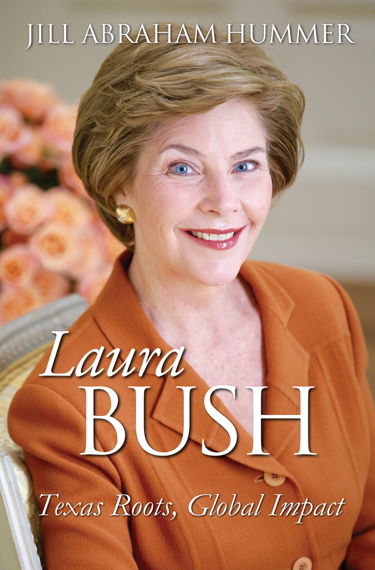 Laura Bush by Jill Abraham Hummer (Ebook) - Read free for 30 days