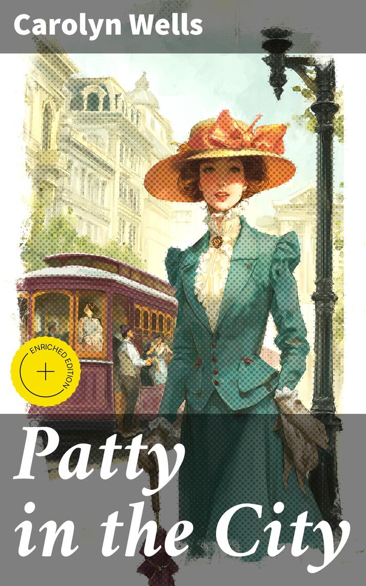 Patty in the City by Carolyn Wells, Good Press, Collin Booth (Ebook ...