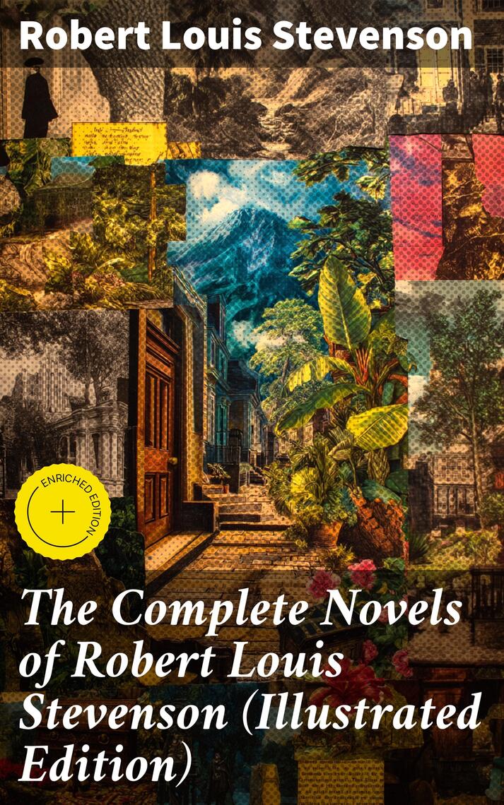 The Complete Novels of Robert Louis Stevenson (Illustrated Edition) by ...
