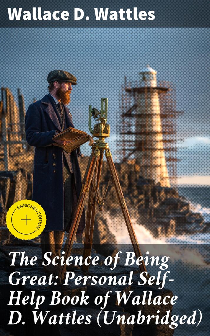 The Science of Being Great: Personal Self-Help Book of Wallace D ...