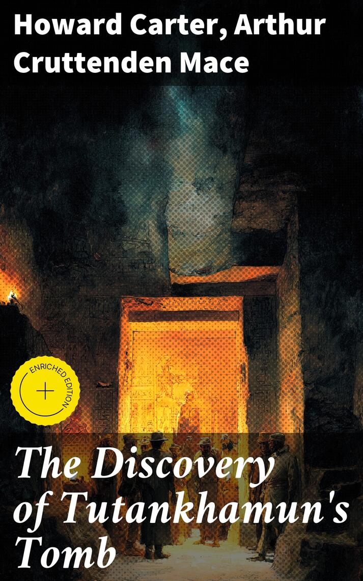 The Discovery of Tutankhamun's Tomb by Howard Carter, Arthur Cruttenden ...