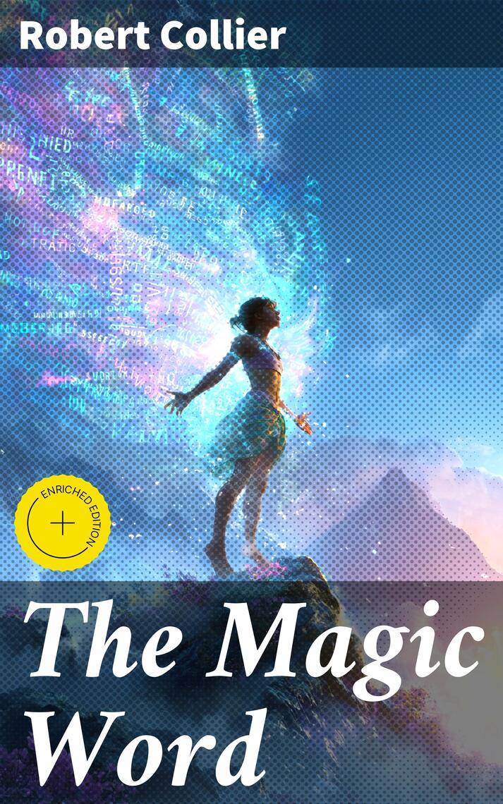 The Magic Word by Robert Collier, Good Press, Garrett Holland (Ebook ...