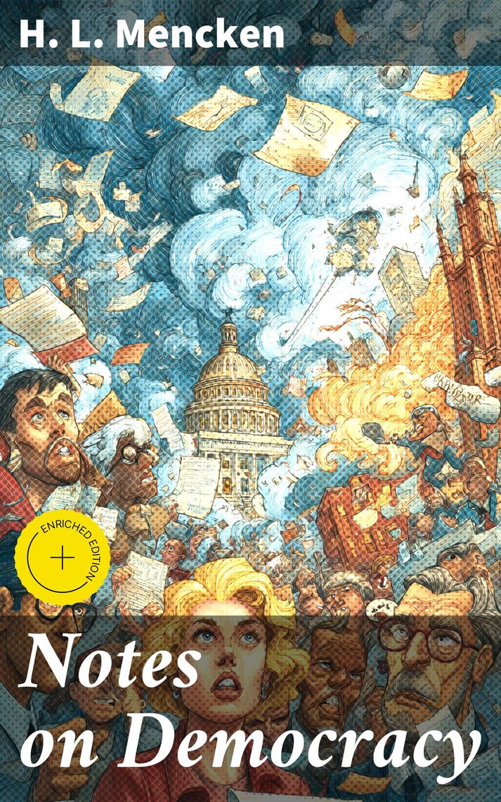 Notes on Democracy by H. L. Mencken, Good Press, Julian Kendall (Ebook ...