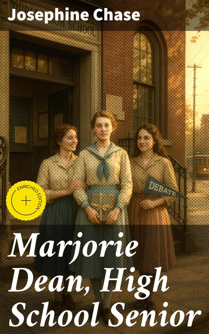 Marjorie Dean, High School Senior by Josephine Chase, Good Press ...