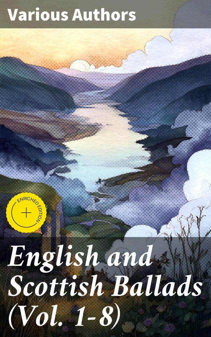 English and Scottish Ballads (Vol. 1-8) by Good Press, Brielle ...