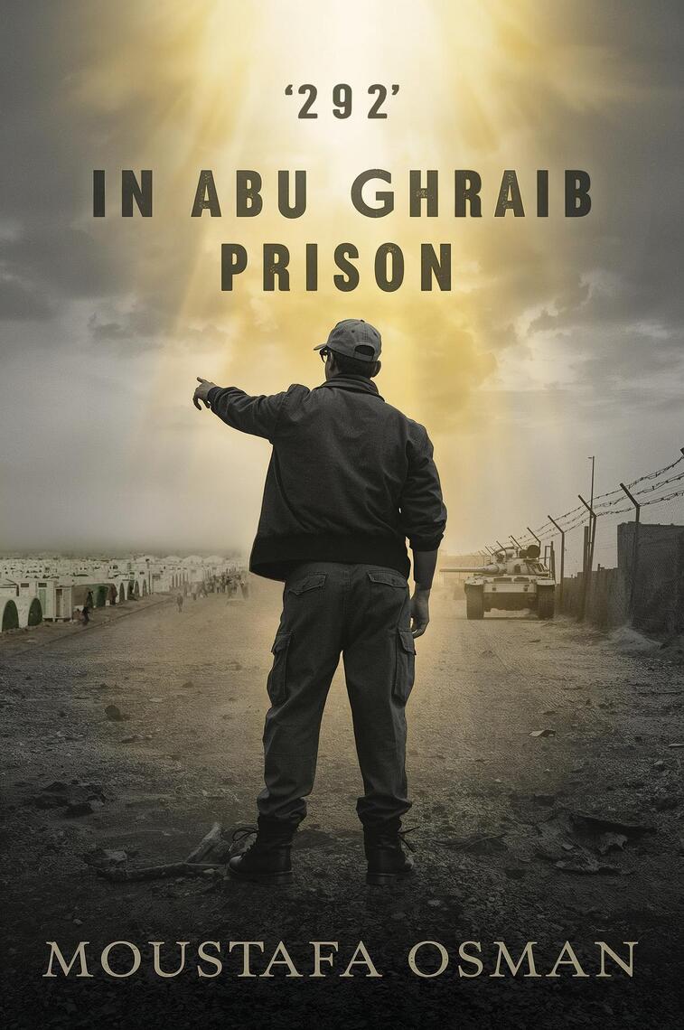 '292' IN ABU GHRAIB PRISON by Moustafa Osman (Ebook) - Read free for 30 ...