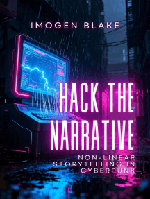 Hack the Narrative: Non-linear Storytelling in Cyberpunk by Imogen ...