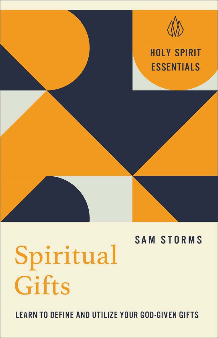 Spiritual Gifts (Holy Spirit Essentials) by Sam Storms (Ebook) - Read ...