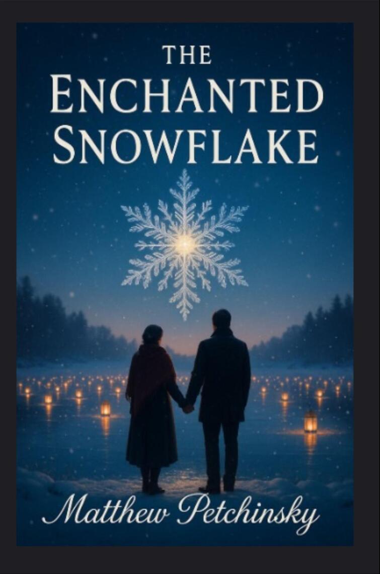 The Enchanted Snowflake by Matthew Petchinsky (Ebook) - Read free for ...