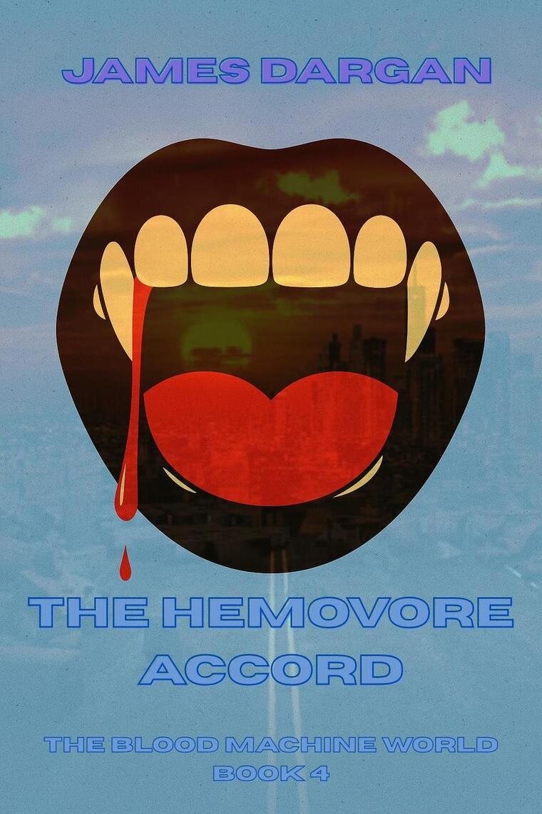 The Hemovore Accord by James Dargan (Ebook) - Read free for 30 days