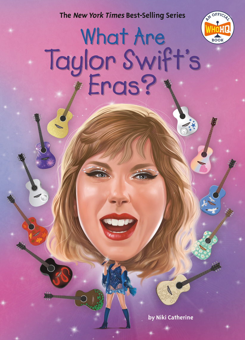 What Are Taylor Swift's Eras? by Niki Catherine, Who HQ, Laurie A ...