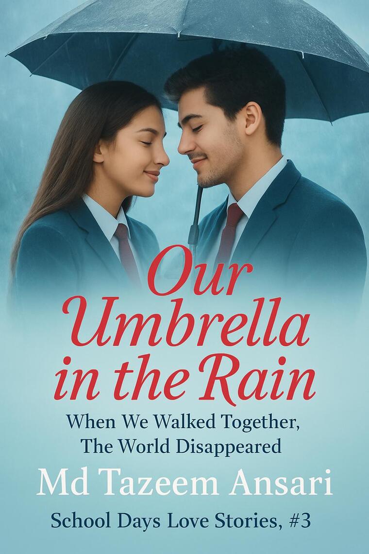 Our Umbrella in the Rain:When We Walked Together, The World Disappeared ...