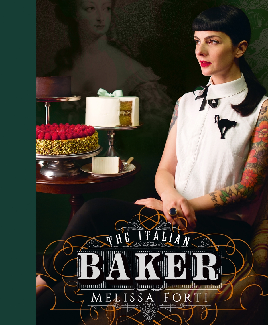The Italian Baker by Melissa Forti, Danny Bernardini (Ebook) - Read ...