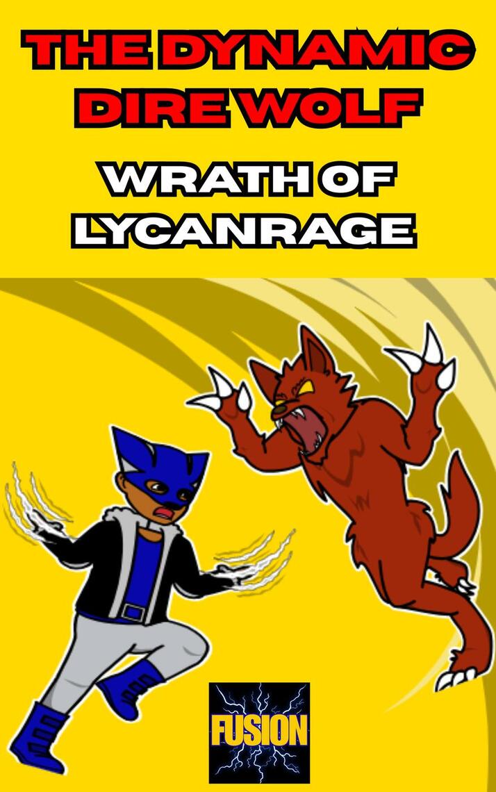 Dynamic Dire Wolf: Wrath of Lycanrage by Kylecovey Smith (Ebook) - Read ...