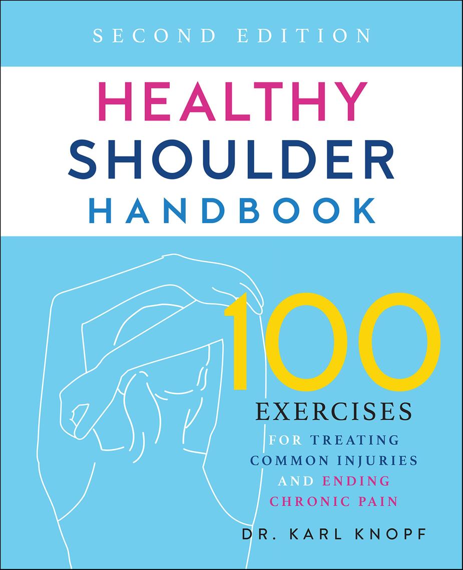 Healthy Shoulder Handbook by Karl Knopf (Ebook) - Read free for 30 days