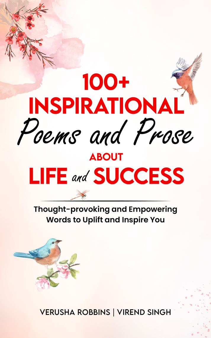 100+ Inspirational Poems and Prose About Life and Success by Verusha ...