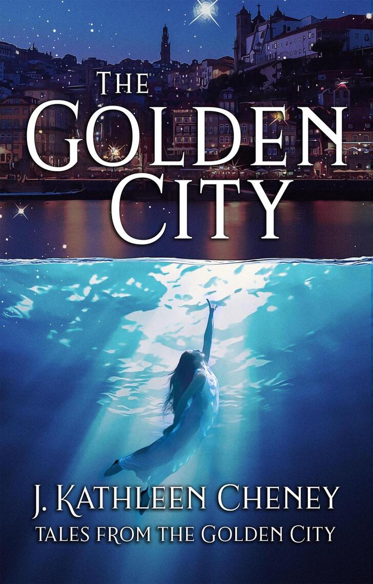 The Golden City by J. Kathleen Cheney (Ebook) - Read free for 30 days