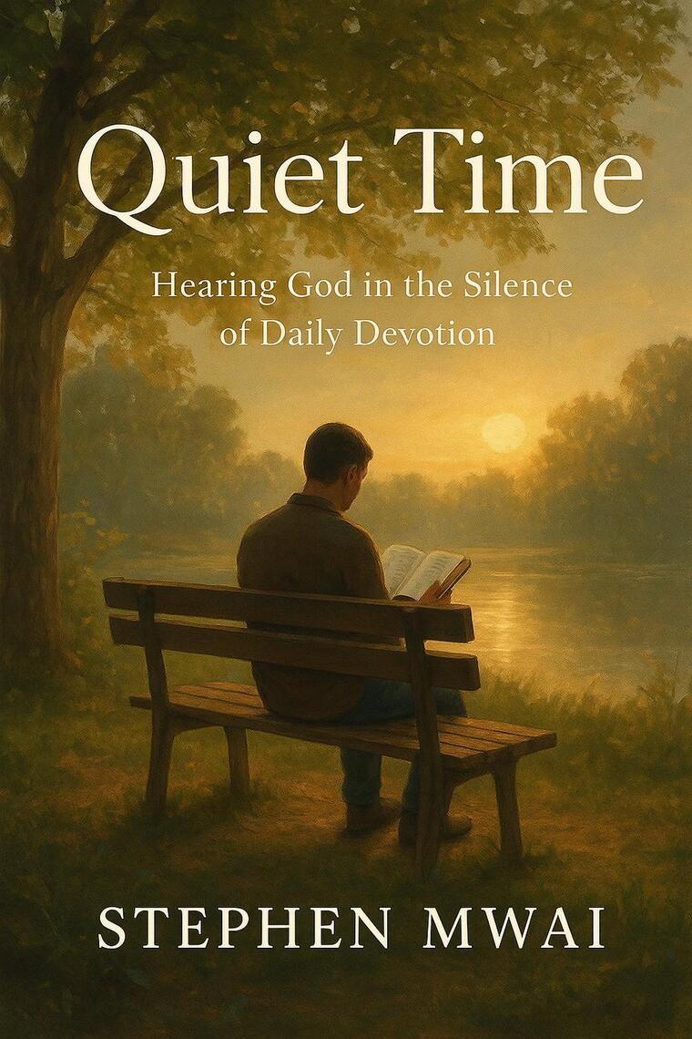 Quiet Time by Stephen Mwai (Ebook) - Read free for 30 days
