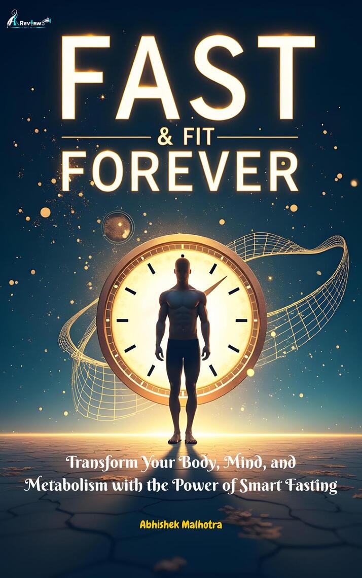 Fast & Fit Forever Science-Based Fasting Strategies for Weight Loss ...
