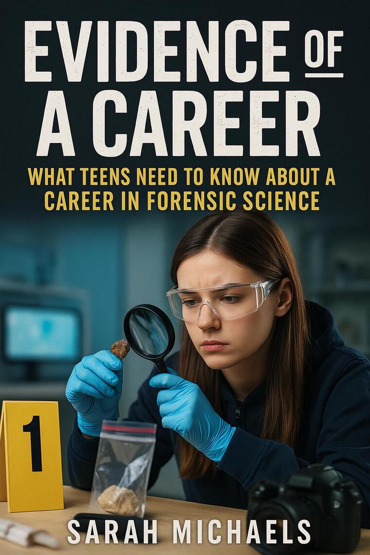 Evidence of a Career: What Teens Need to Know About a Career as a ...