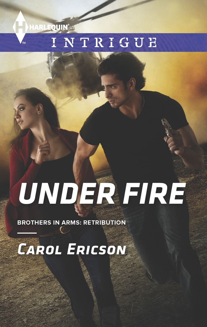 Under Fire by Carol Ericson (Ebook) - Read free for 30 days
