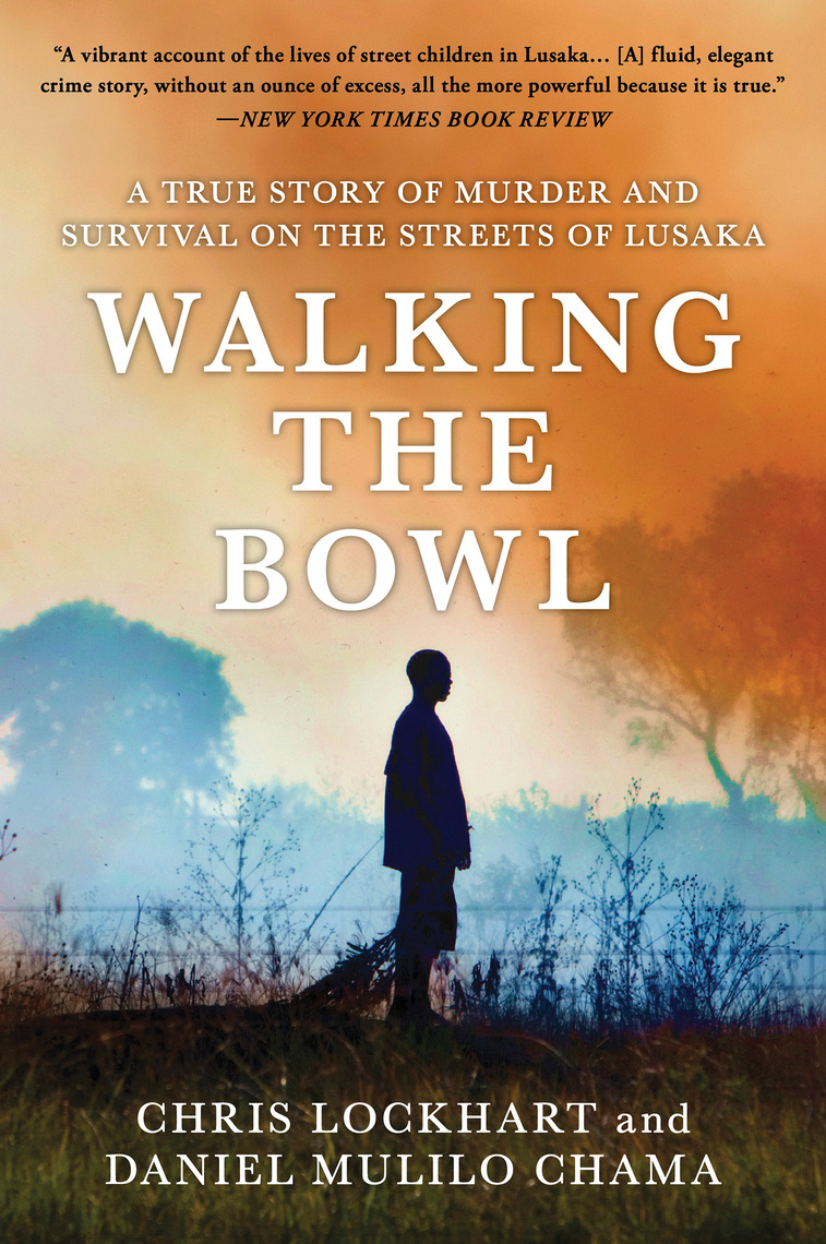 Walking the Bowl by Chris Lockhart, Daniel Mulilo Chama (Ebook) - Read ...