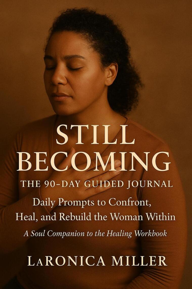 Still Becoming - A Guided Journal by LaRonica Miller (Ebook) - Read ...