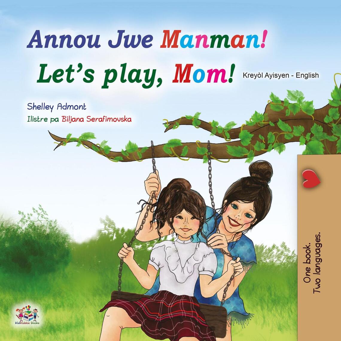 Annou Jwe Manman! Let’s Play, Mom! by Shelley Admont, KidKiddos Books ...