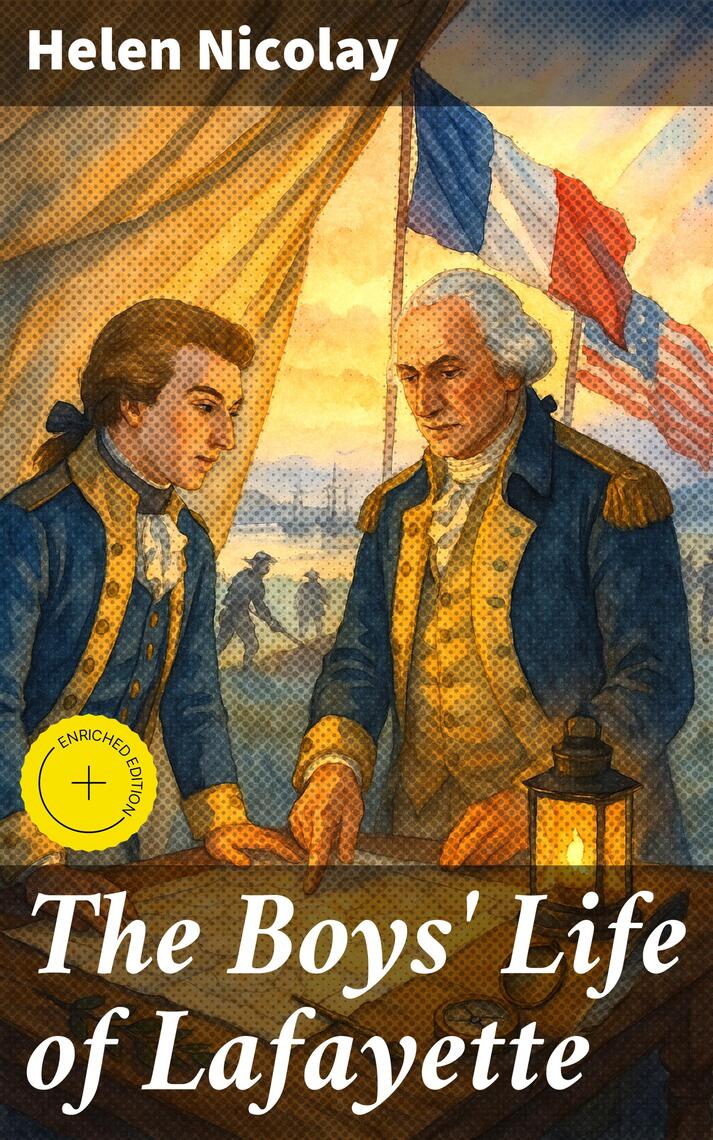 The Boys' Life of Lafayette by Helen Nicolay, Good Press, Dean Dawson ...