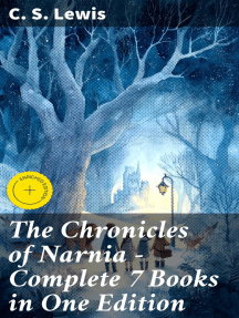 The Chronicles of Narnia - Complete 7 Books in One Edition by C. S ...