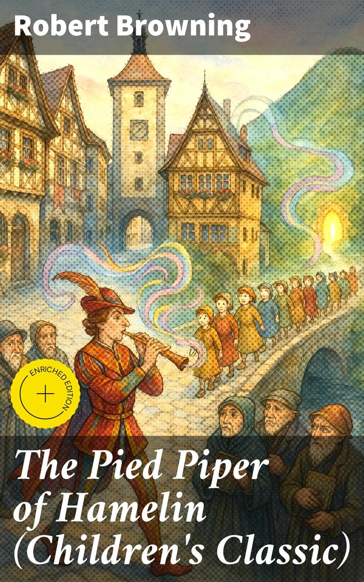 The Pied Piper of Hamelin (Children's Classic) by Robert Browning ...