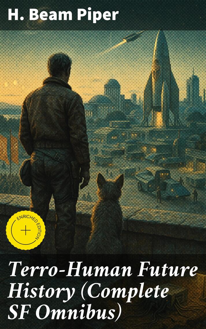 Terro-Human Future History (Complete SF Omnibus) by H. Beam Piper ...