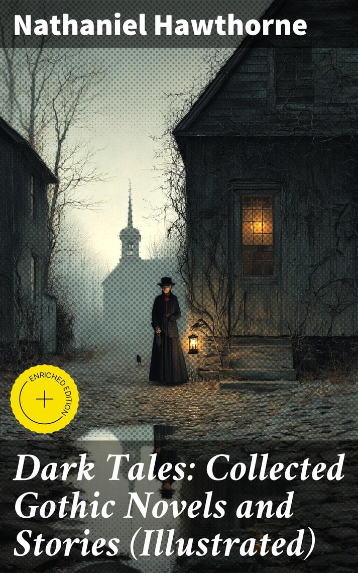 Dark Tales: Collected Gothic Novels and Stories (Illustrated) by ...
