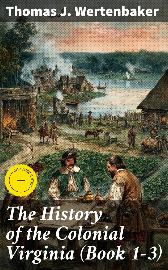 The History of the Colonial Virginia (Book 1-3) by Thomas J ...