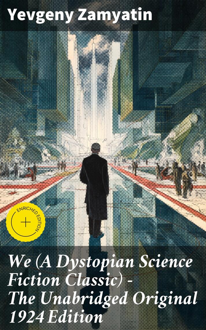 We (A Dystopian Science Fiction Classic) - The Unabridged Original 1924 ...