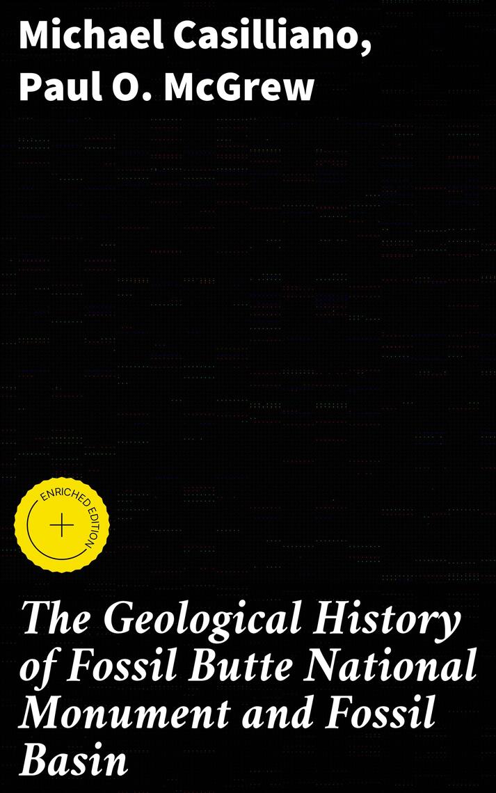 The Geological History of Fossil Butte National Monument and Fossil ...