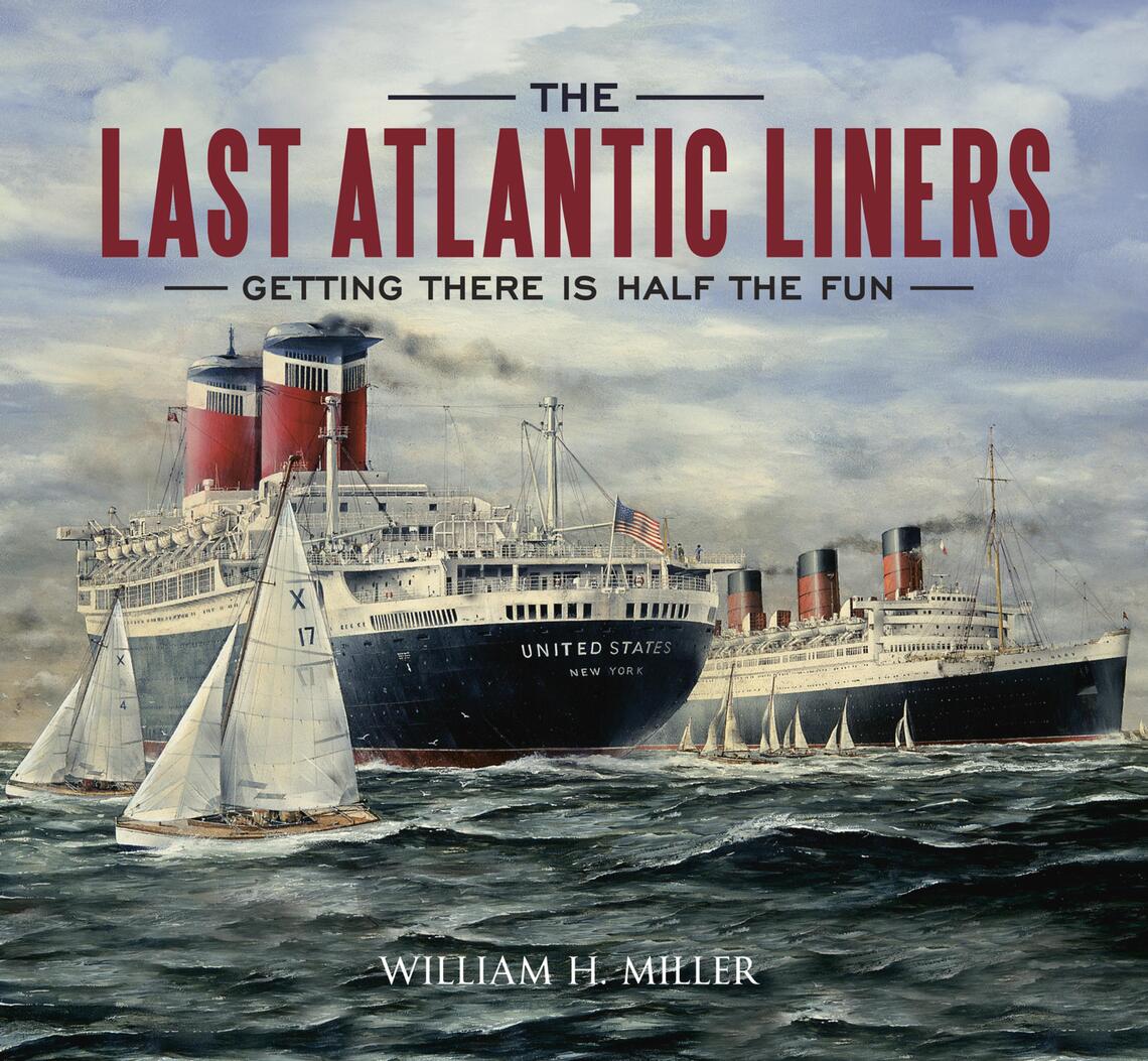 The Last Atlantic Liners by William H. Miller (Ebook) - Read free for ...