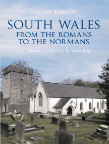 South Wales From the Romans to the Normans by Jeremy Knight (Ebook ...