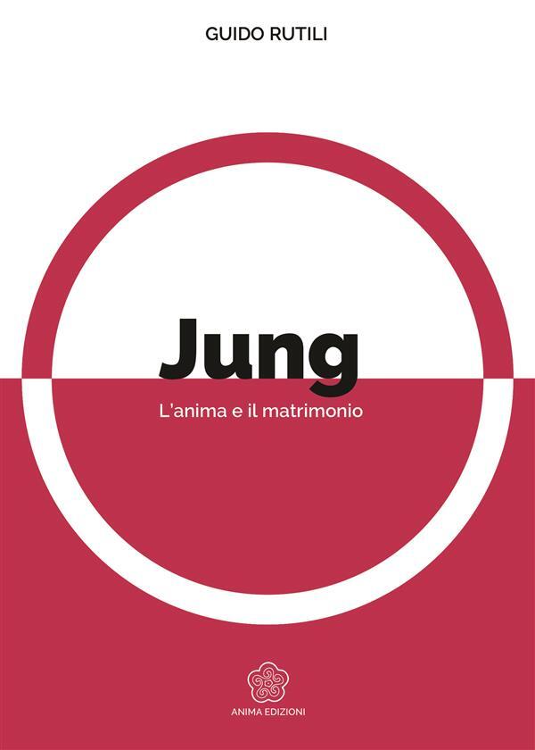 Jung - L'anima e il matrimonio by Guido Rutili (Ebook) - Read free for ...